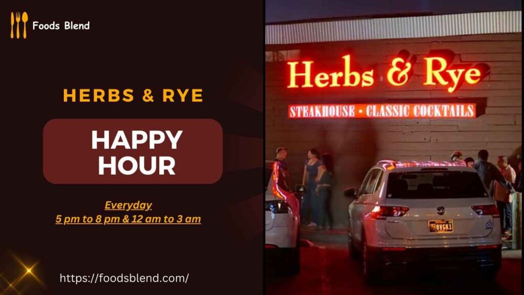 Herbs & Rye Happy Hour Times Menu & Price 2024